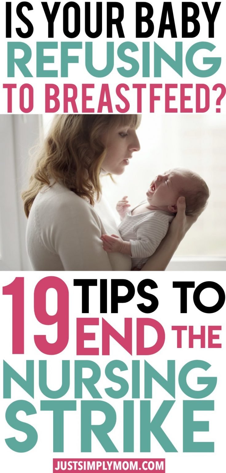 19 Tips to Try When Your Baby Refuses to Breastfeed - Just Simply Mom