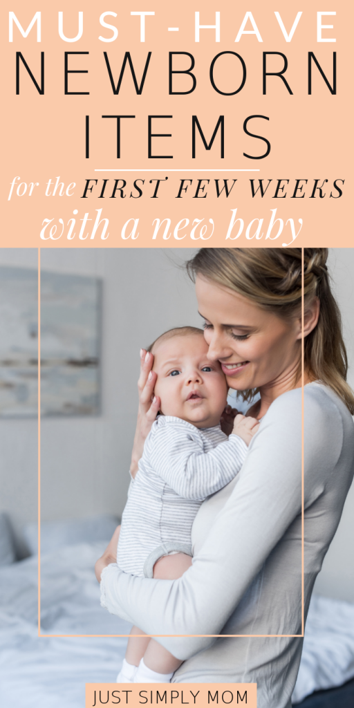 Newborn Must-Haves For The First Weeks With Your Baby - Just Simply Mom