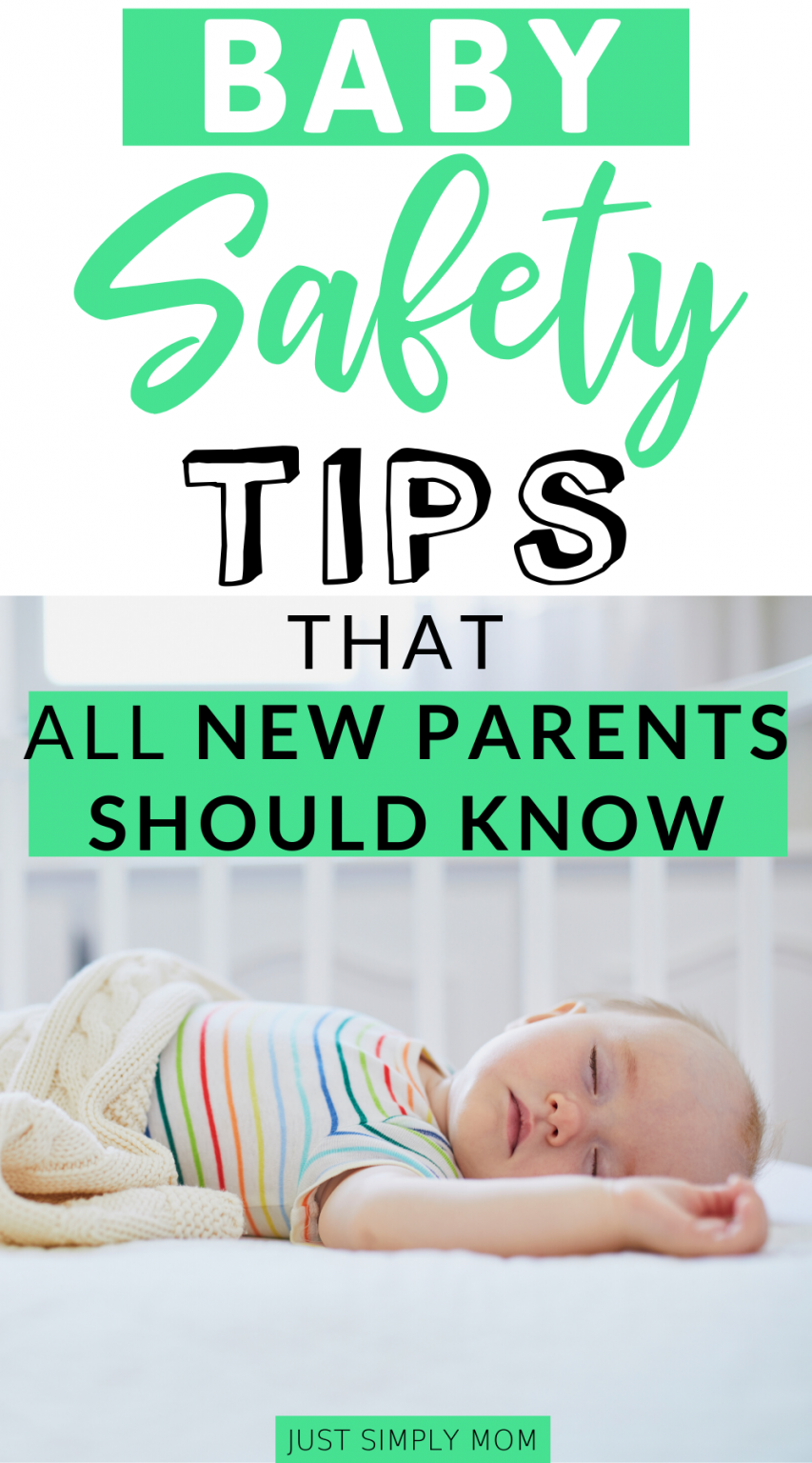 Baby Safety Tips That All New Parents Must Know - Just Simply Mom