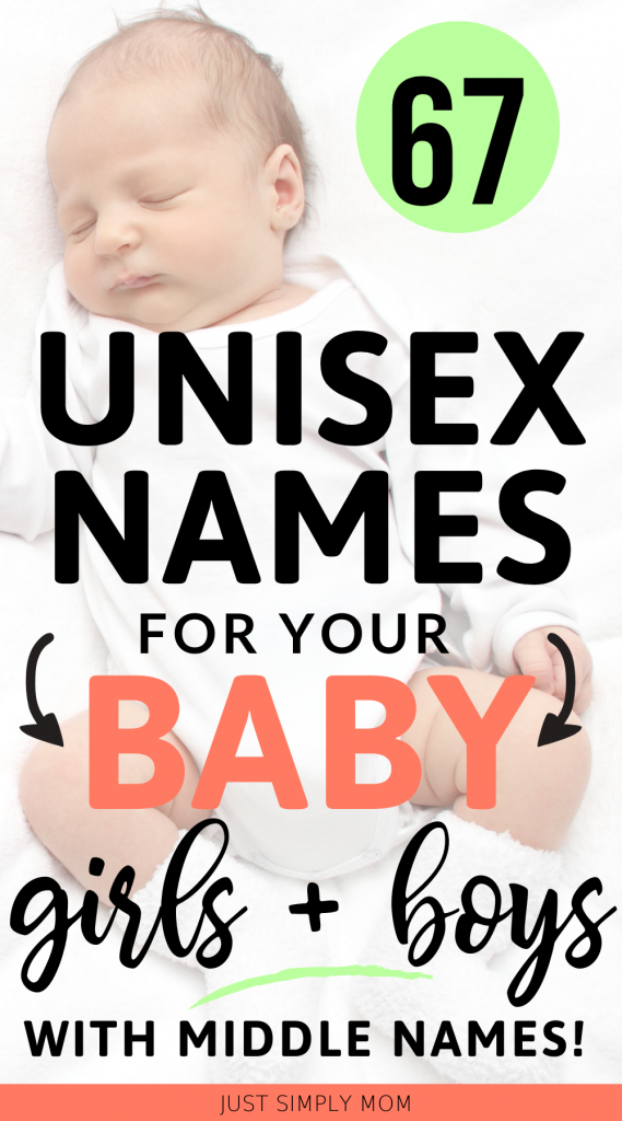 67 Unique Unisex Names for Baby Girls and Boys for 2022 - Just Simply Mom