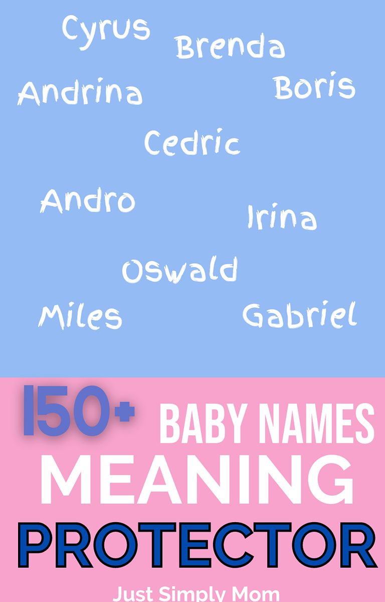 150+ Baby Names That Mean Guardian or Protector - Just Simply Mom