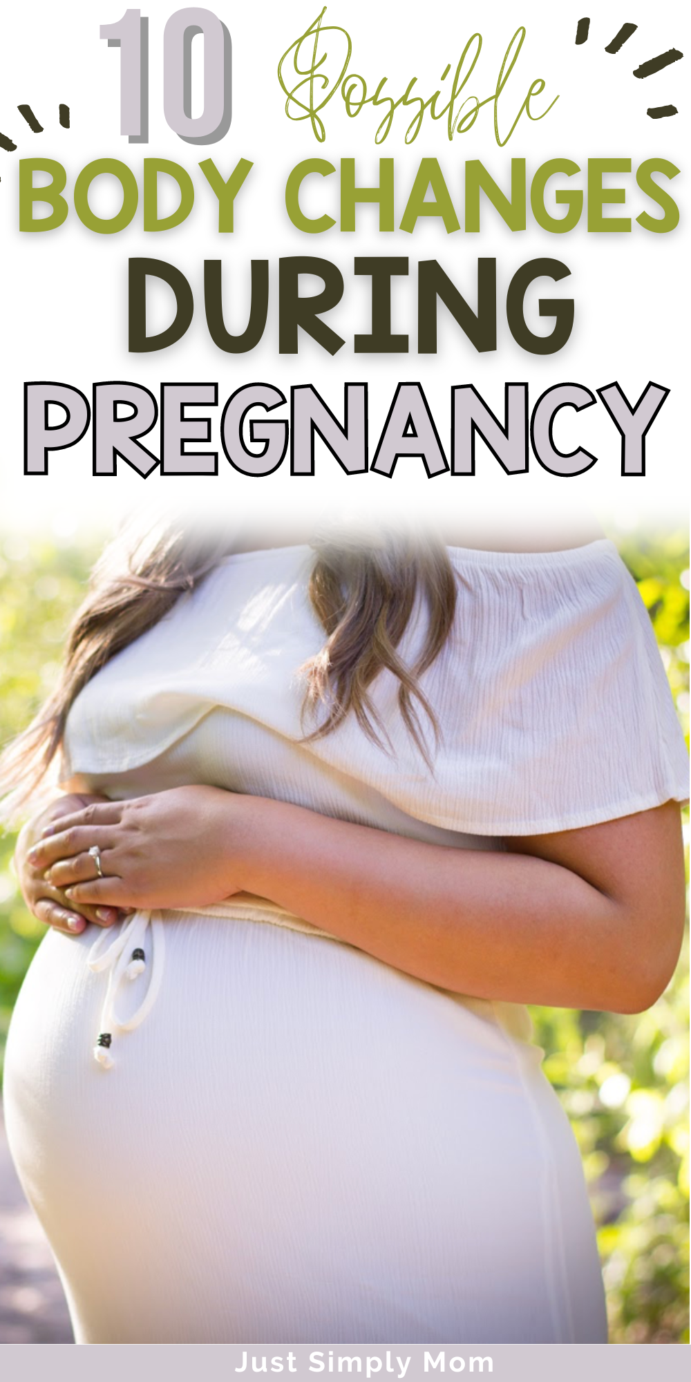 10 Body Changes During Pregnancy - Just Simply Mom